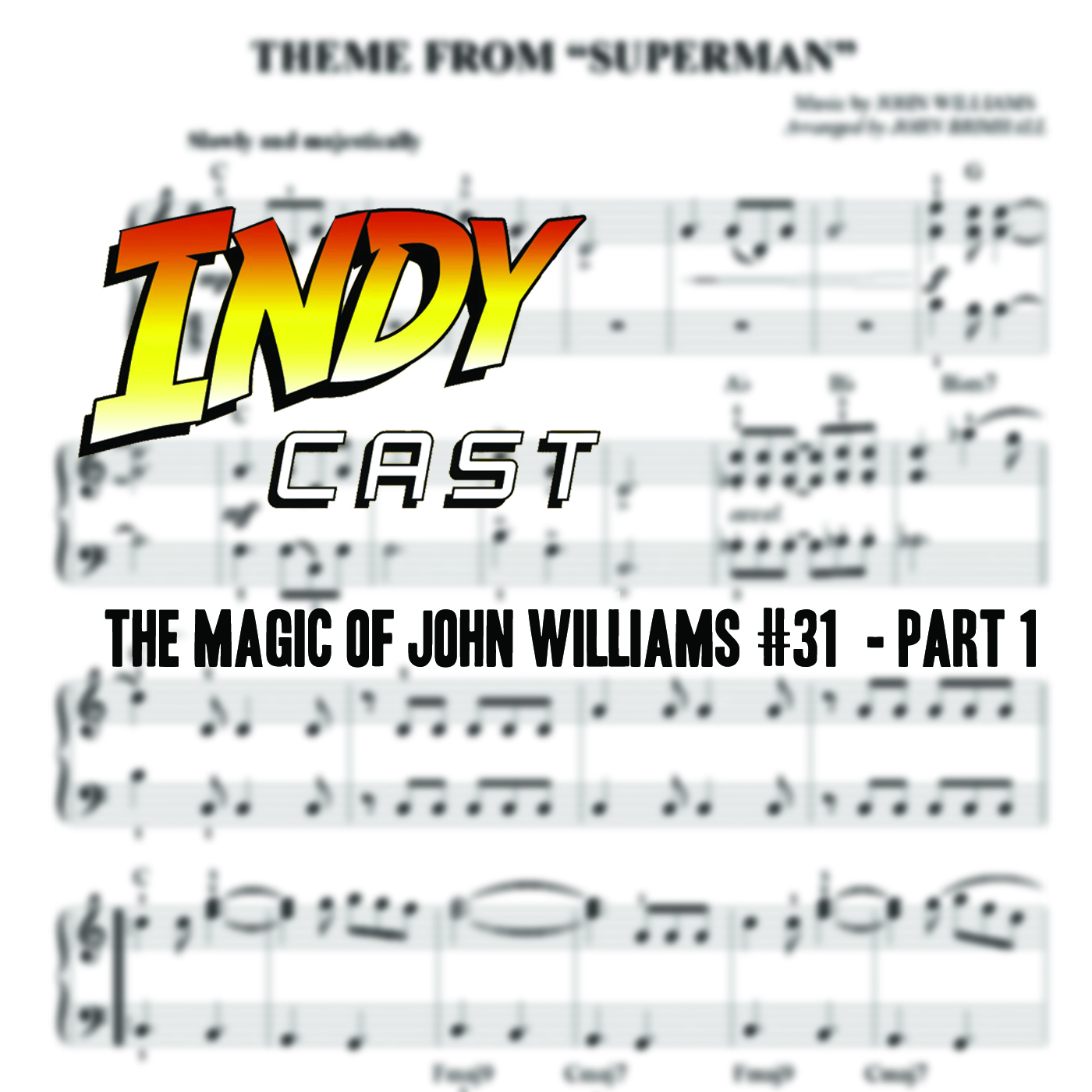 John Williams Special #31 – Part One | The IndyCast
